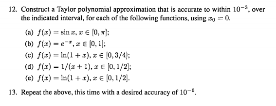 Solved over 12. Construct a Taylor polynomial approximation | Chegg.com