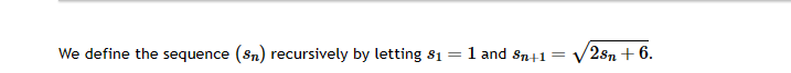Solved We define the sequence (sn) recursively by letting | Chegg.com