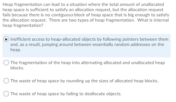 Solved Heap fragmentation can lead to a situation where the | Chegg.com