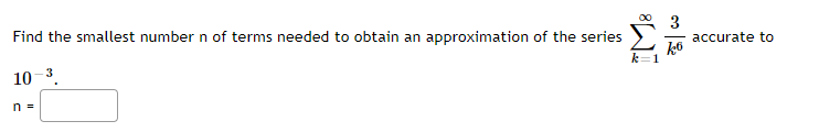 Solved Find the smallest number n of terms needed to obtain | Chegg.com