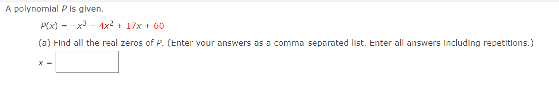 Solved A polynomial P is given. P(x)=−x3−4x2+17x+60 (a) Find | Chegg.com | Chegg.com