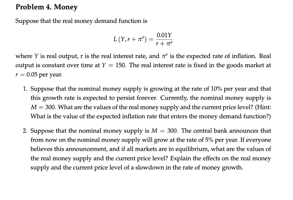 Solved Problem 4. Money Suppose that the real money demand | Chegg.com