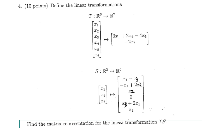 Solved 4. (10 points) Define the linear transformations T: | Chegg.com
