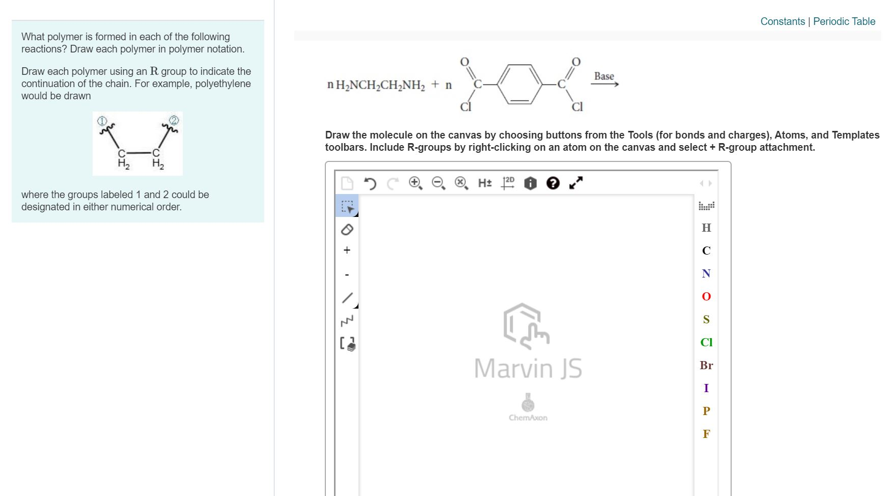 Solved Constants Periodic Table What polymer is formed in | Chegg.com