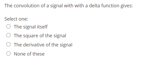 Solved The convolution of a signal with with a delta | Chegg.com