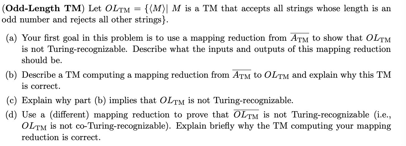 Solved (Odd-Length TM) Let OLTM={ M ∣M is a TM that accepts | Chegg.com