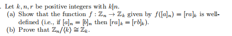 Solved Let k,n,r be positive integers with k∣n. (a) Show | Chegg.com
