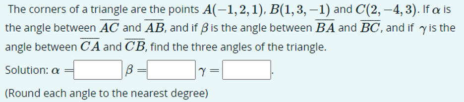 Solved The corners of a triangle are the points A(-1,2,1), | Chegg.com