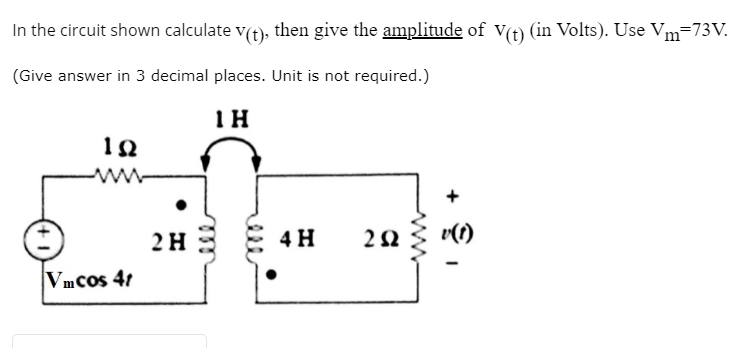 Solved In the circuit shown calculate V(t), then give the | Chegg.com