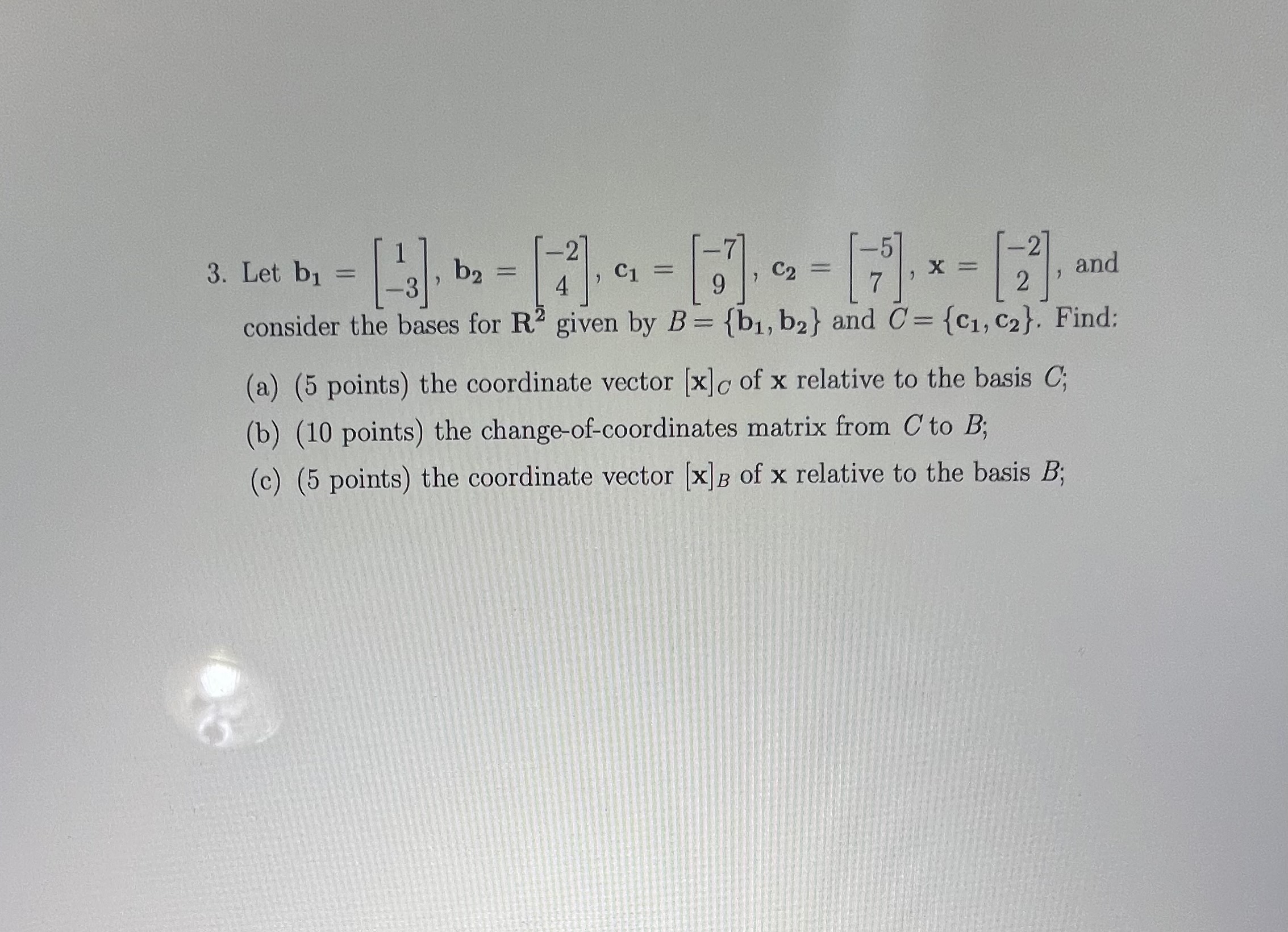 Solved 3. Let b1=[1−3],b2=[−24],c1=[−79],c2=[−57],x=[−22], | Chegg.com