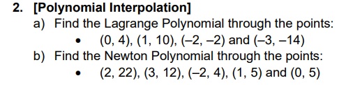 Solved [Polynomial Interpolation]a) ﻿Find the Lagrange | Chegg.com