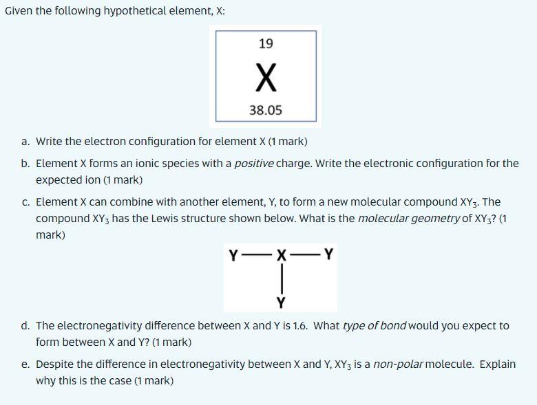 Solved Given the following hypothetical element, X: 19 X | Chegg.com Solved Given the following hypothetical element, X: 19 X | Chegg.com