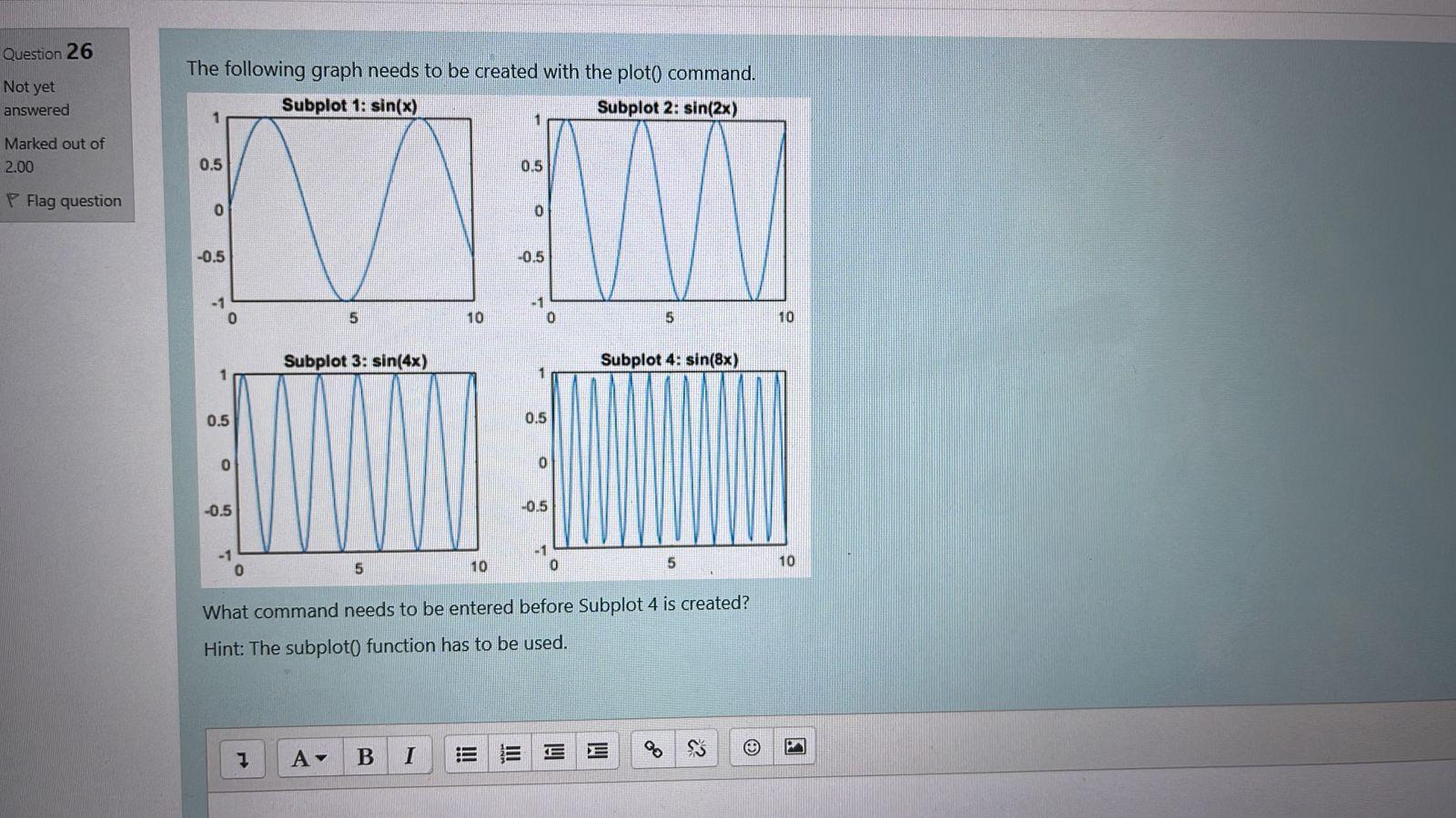 Solved Question 26 Not yet answered The following graph | Chegg.com