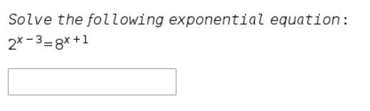 Solved Solve the following exponential equation: 2x - 3=8% | Chegg.com