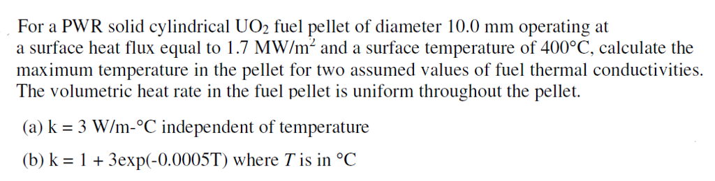 Solved For a PWR solid cylindrical UO2 fuel pellet of | Chegg.com