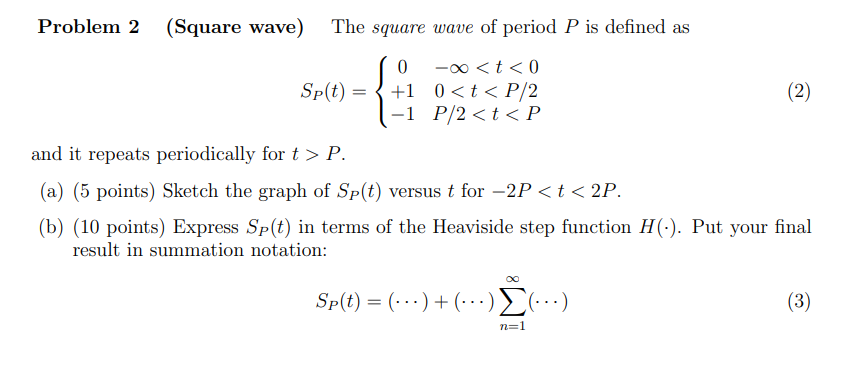 Solved Problem 2 (Square wave) The square wave of period P | Chegg.com