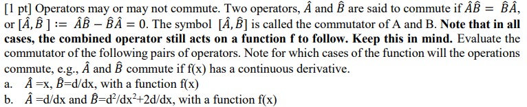 Solved [1 ﻿pt] ﻿Operators may or may not commute. Two | Chegg.com