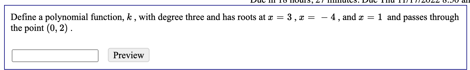 Solved Define a polynomial function, k, with degree three | Chegg.com
