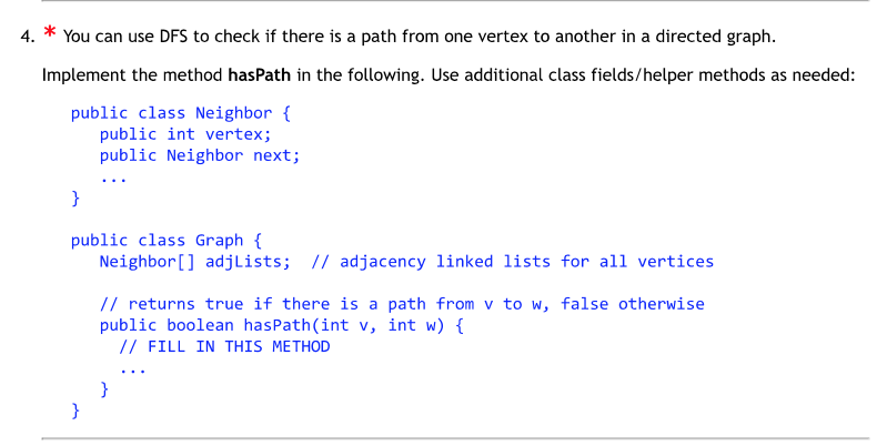 Solved 4. * You can use DFS to check if there is a path from | Chegg.com