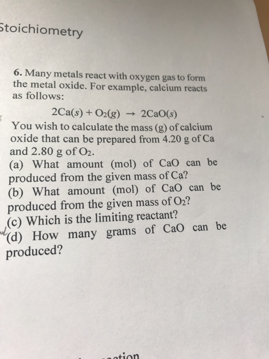 Solved Stoichiometry 6. Many metals react with oxygen gas to | Chegg.com