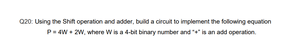 Solved Q20: Using the Shift operation and adder, build a | Chegg.com