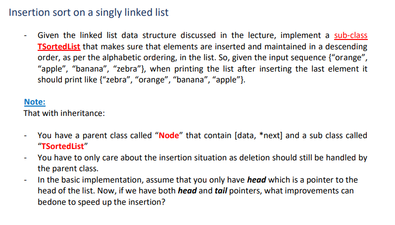 Solved Insertion sort on a singly linked list Given the | Chegg.com