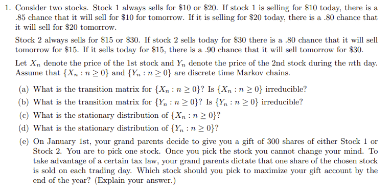 Solved 1. Consider two stocks. Stock 1 always sells for $10 | Chegg.com