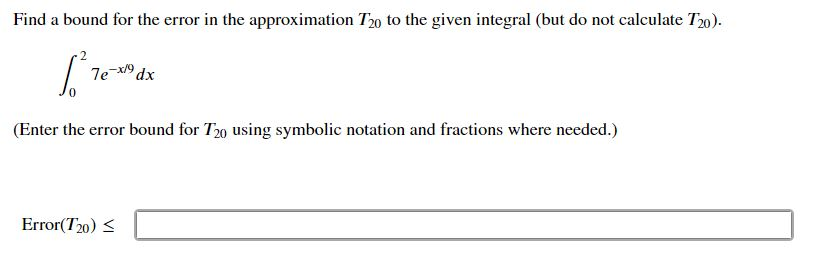 Solved Find a bound for the error in the approximation T20 | Chegg.com