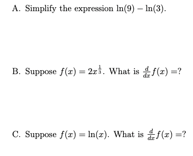 Solved A. ﻿Simplify the expression ln(9)-ln(3).B. ﻿Suppose | Chegg.com