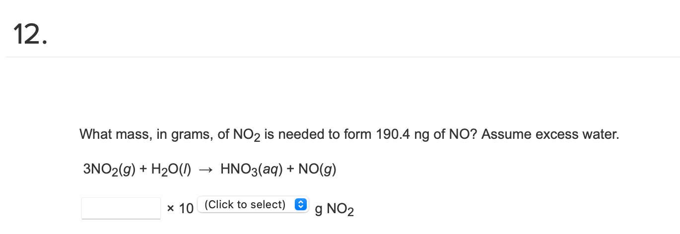 Solved 11. What mass, in grams, of NO2 is needed to form | Chegg.com