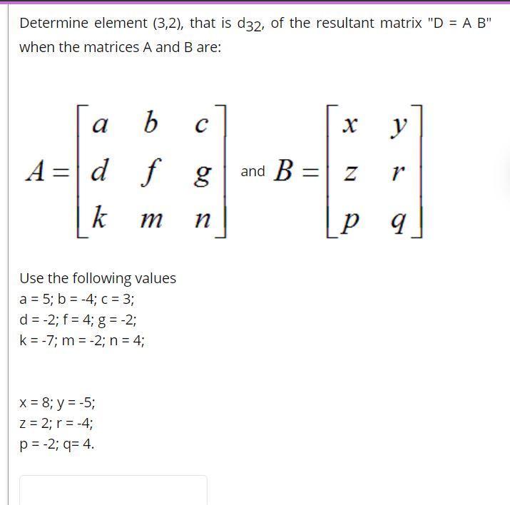 Solved Determine element (3,2), that is d32, of the | Chegg.com