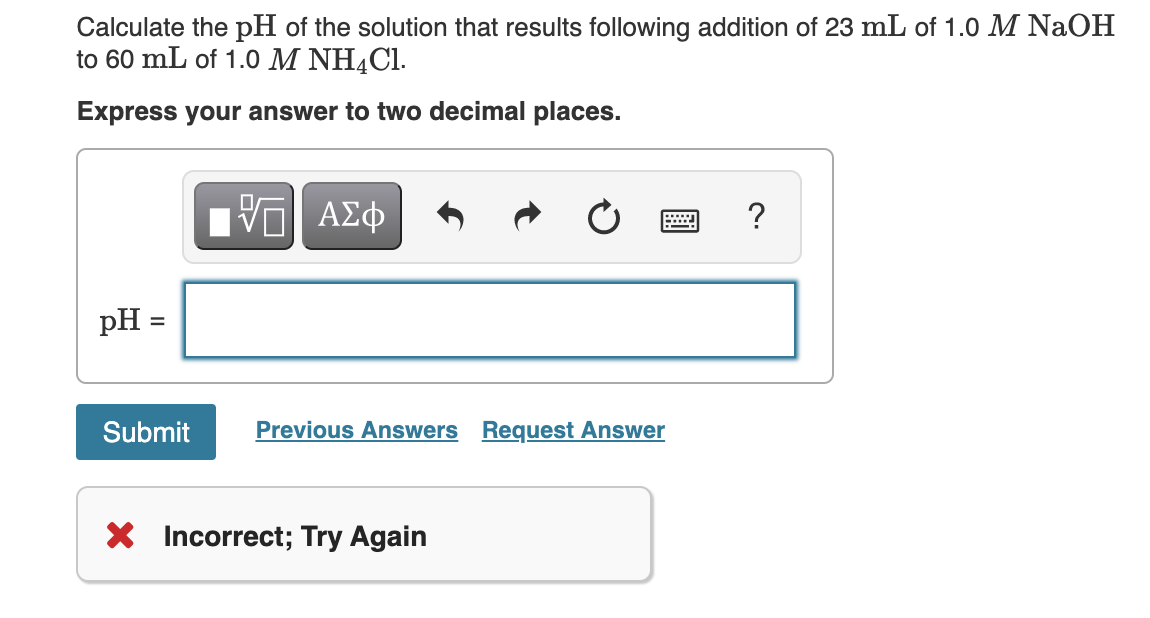 Solved Calculate the pHpH of the solution that | Chegg.com