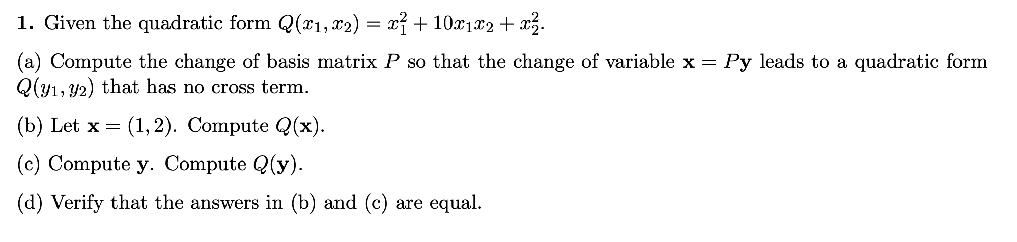 Solved 1. Given the quadratic form Q(x1,x2)=x12+10x1x2+x22. | Chegg.com