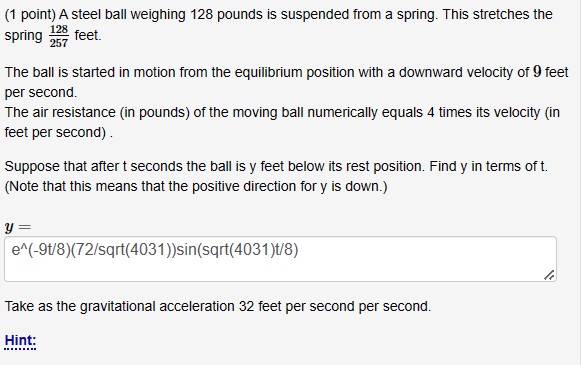 Solved (1 point) A steel ball weighing 128 pounds is | Chegg.com