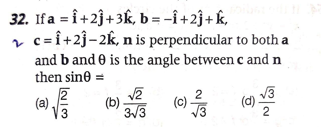 Solved - 32. If a = î+2ſ +3ť, b = -î +29+ß, c=î+29-2ế, n is | Chegg.com