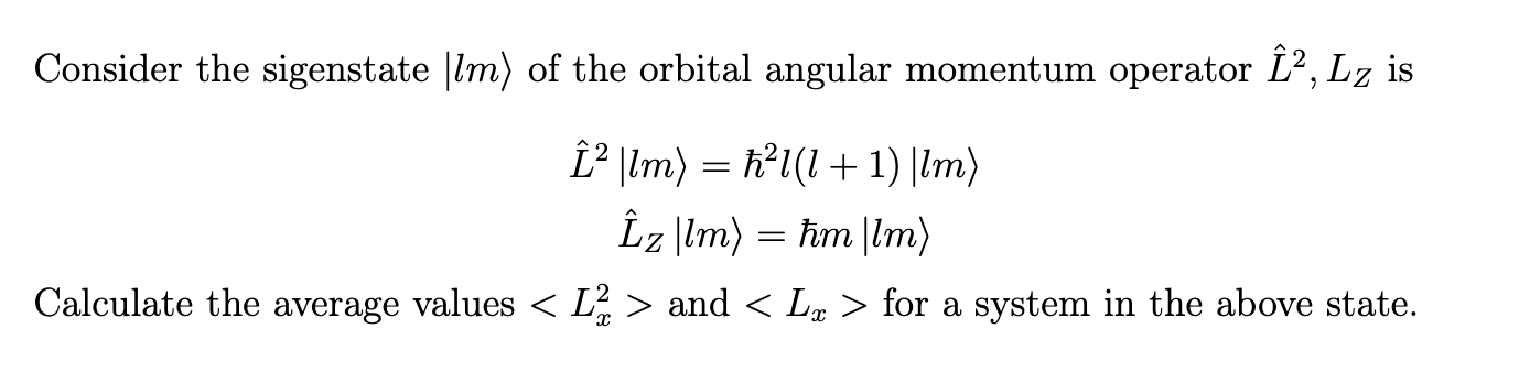 Solved Consider the sigenstate ∣lm of the orbital angular | Chegg.com