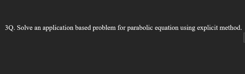 Solved 3q Solve An Application Based Problem For Parabolic