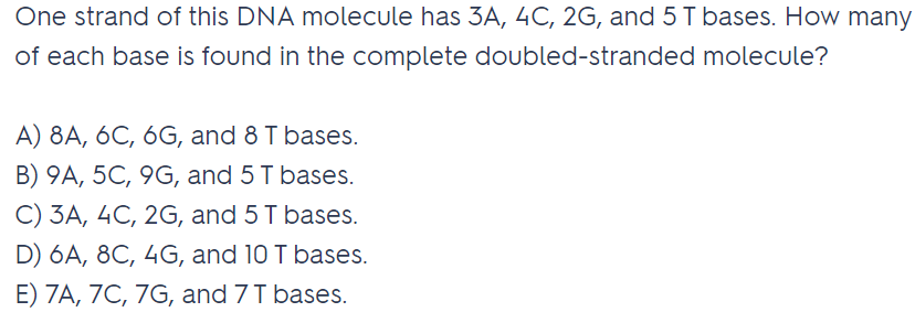 Solved One strand of this DNA molecule has 3A,4C,2G, ﻿and 5T | Chegg.com