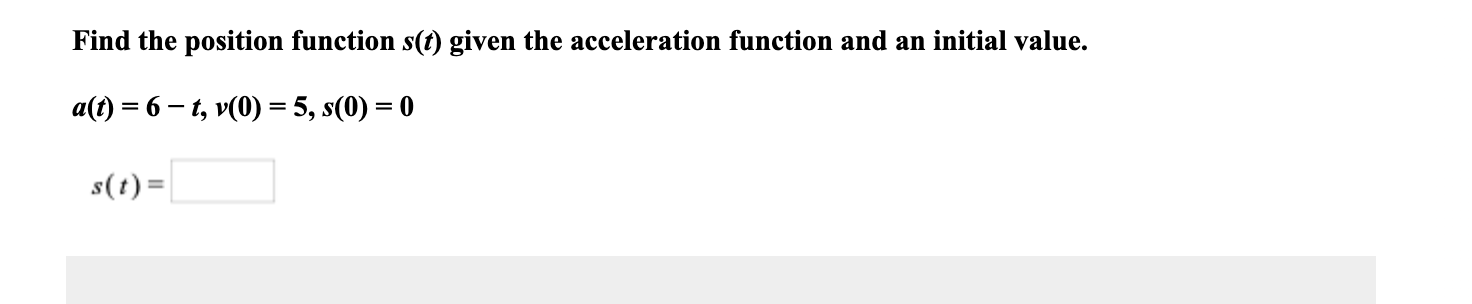 Solved Find The Position Function S T Given The