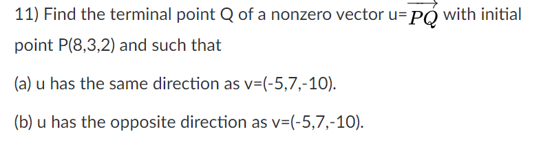 Solved 11) Find the terminal point Q of a nonzero vector | Chegg.com