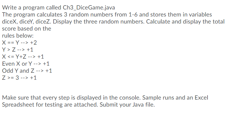 Solved Write a program called Ch3_DiceGame.java The program | Chegg.com