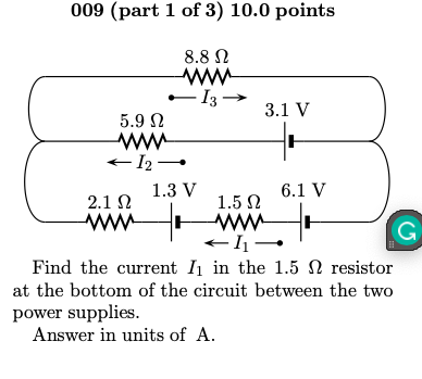 Solved 009 (part 1 of 3 ) 10.0 points Find the current I1 in | Chegg.com