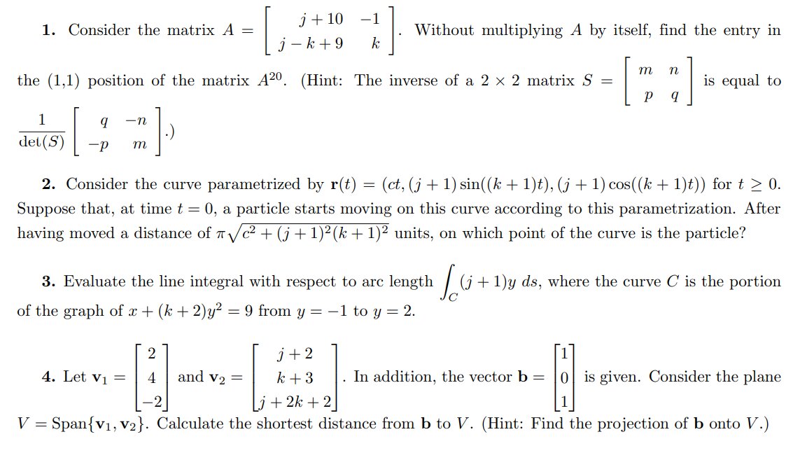 Solved 1. Consider the matrix A=[j+10j−k+9−1k]. Without | Chegg.com
