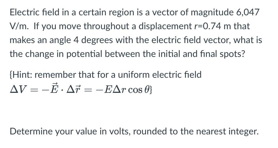 Solved Electric field in a certain region is a vector of | Chegg.com
