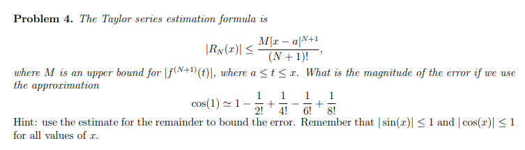 Solved Problem 4. The Taylor series estimation formula is MX | Chegg.com