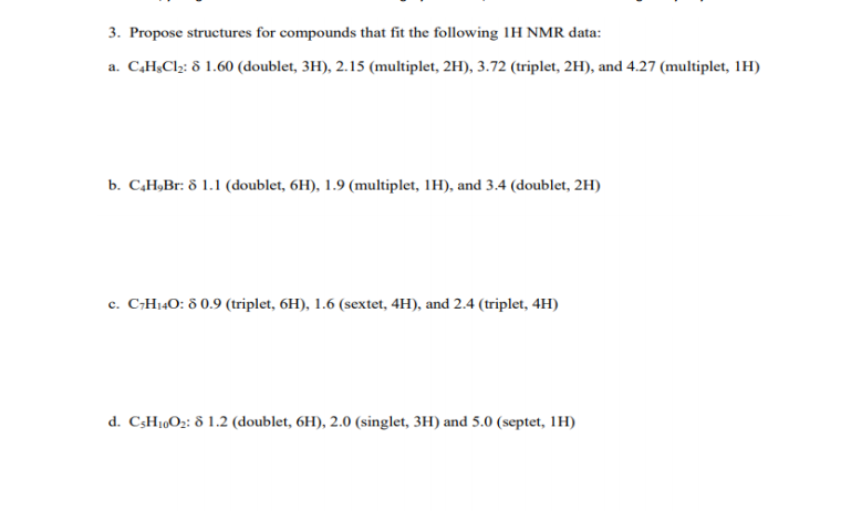 Solved 3. Propose structures for compounds that fit the | Chegg.com