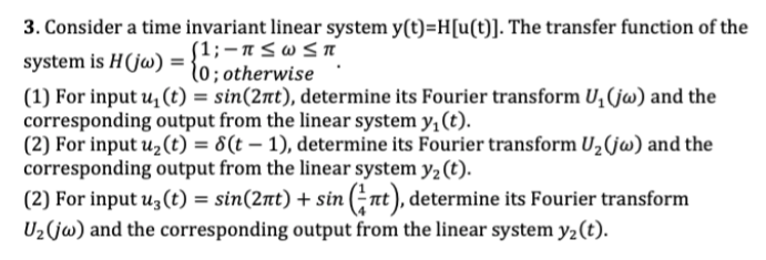 Solved 3. Consider a time invariant linear system | Chegg.com