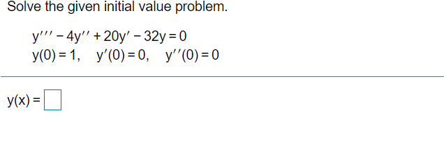 Solved Solve the given initial value problem. y''! - 4y'' + | Chegg.com