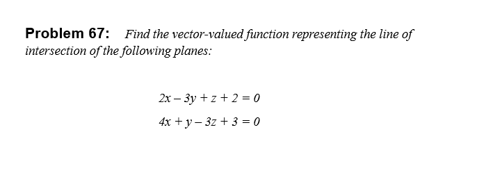 Solved Problem 67: Find the vector-valued function | Chegg.com