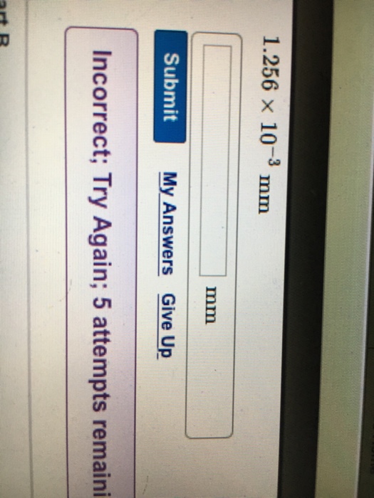 Solved 1.256 × 10-3 mm Submit My Answers Give Up Incorrect; | Chegg.com